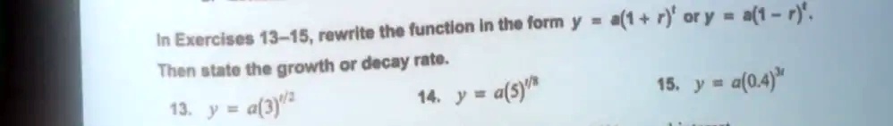 e^(1 + r) or y^(41-r)'. In Exercises 13-15, rewrite the function in the form Y. Then state the ...
