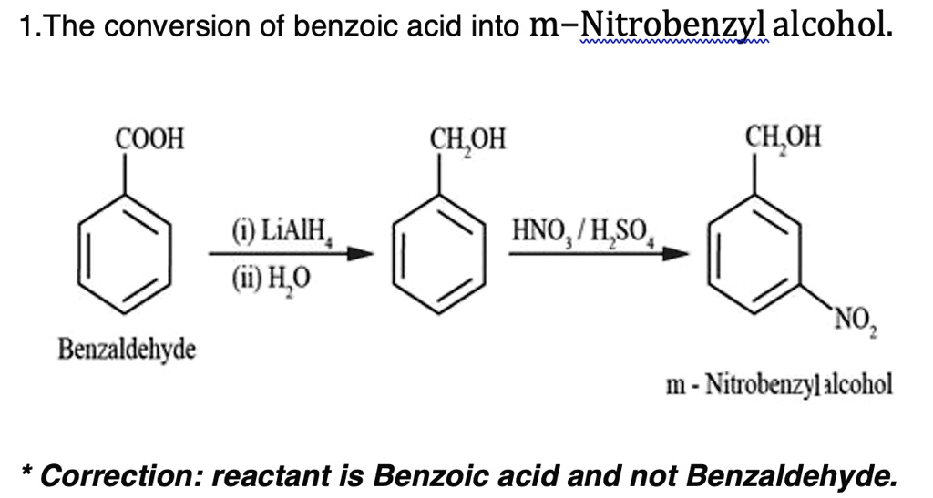 SOLVED: 1.The conversion of benzoic acid into m-Nitrobenzyl alcohol ...