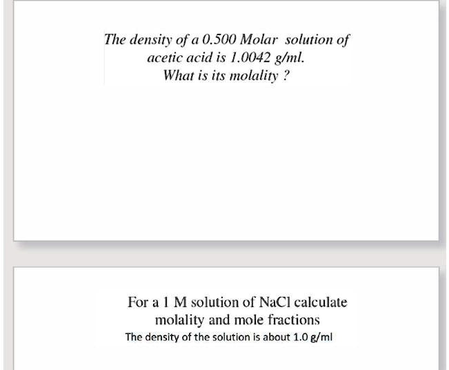 SOLVED: The density of a 0.500 molar solution of acetic acid is 1.0042 g/mL. What is its ...