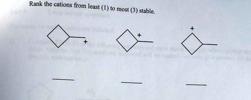SOLVED: Rank the cations from least (1) to most (3) stable