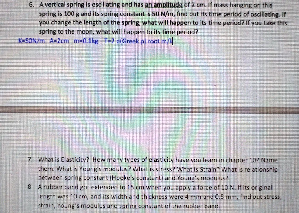 SOLVED: 6.A vertical spring is oscillating and has an amplitude of 2 cm ...