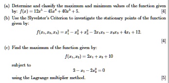 SOLVED: (a) Determine and classify the maximum and minimum values of the function given by: f(x ...