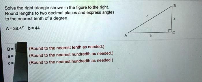 SOLVED: Solve the right triangle shown in the figure to the right ...
