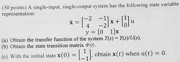 SOLVED: Automatic Control please help with clear answer (30 points) A single-input, single ...