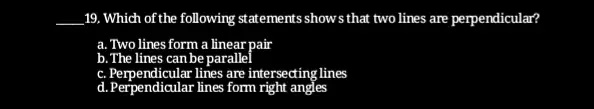 19. Which of the following statements shows that two lines are ...