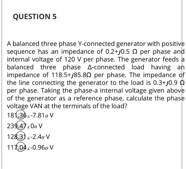 Question 5 A Balanced Three Phase Y Connected Generator With Positive Sequence Has An Impedance