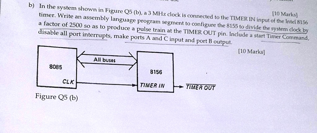 SOLVED: Texts: Microprocessor Very urgent b) In the system shown in Figure Q5(b), a 3 MHz clock ...