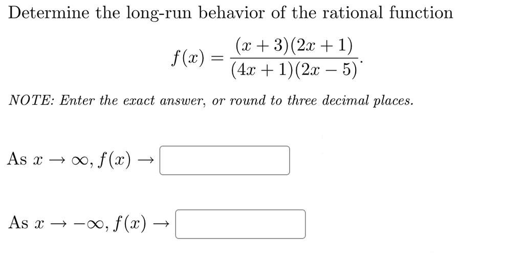 determine the long run behavior of the rational function x 3 2x 1 f x ...