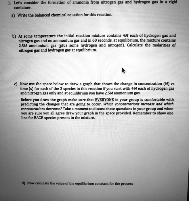 SOLVED:Let's consider the formation of ammonia from nitrogen gas and hydrogen 8as In & rigid ...