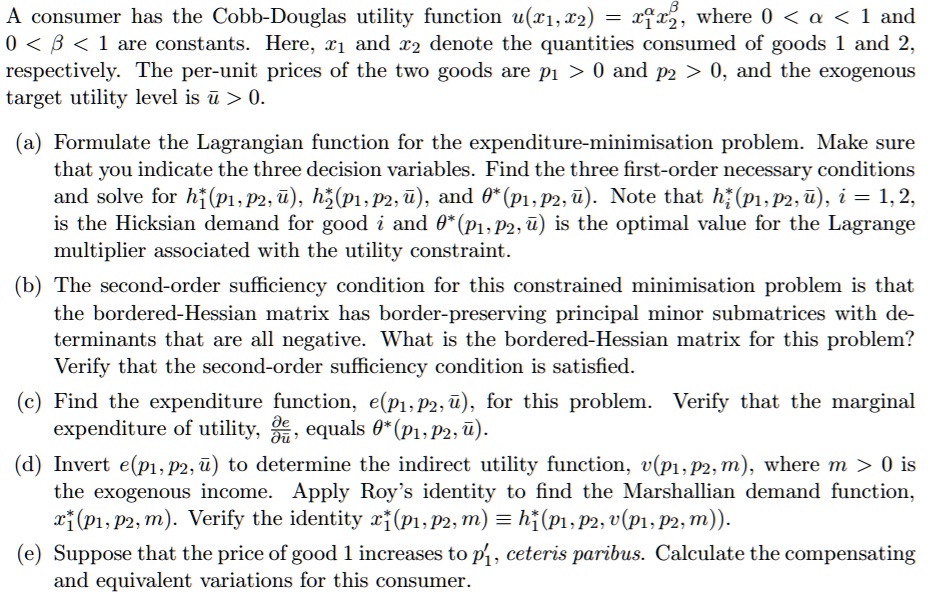 SOLVED: A consumer has the Cobb-Douglas utility function u(x1,x2) = x1^a * x2^(1-a), where 0