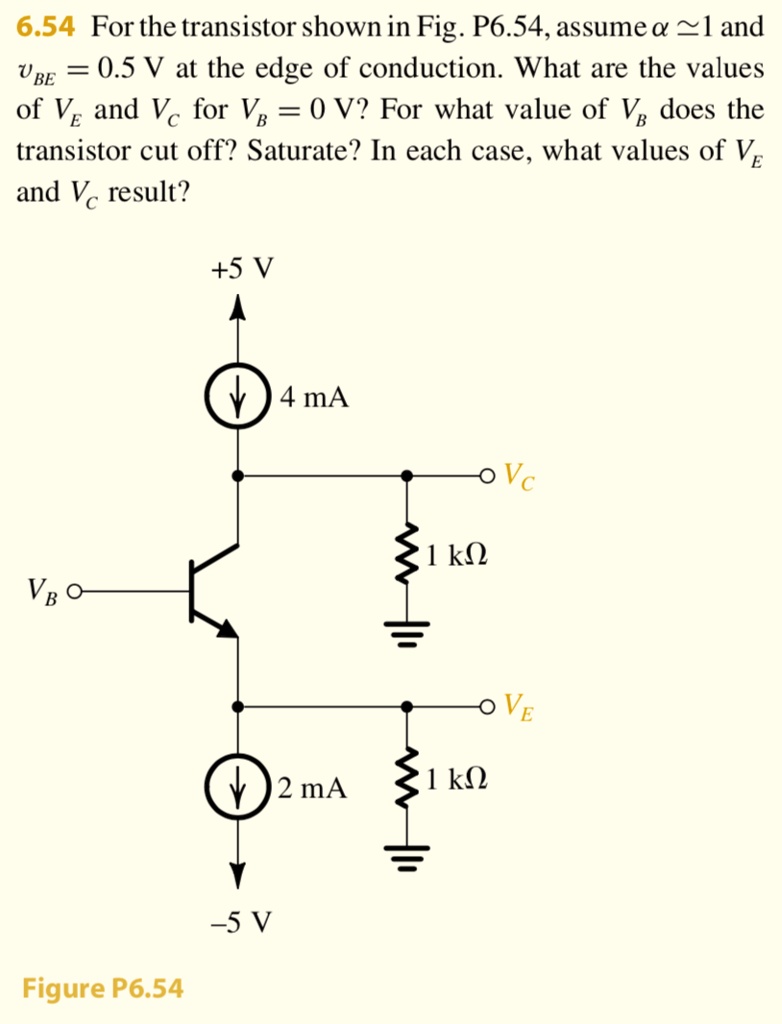 6.54 For the transistor shown in Fig. P6.54, assume a Î² = 100 and Vbe ...