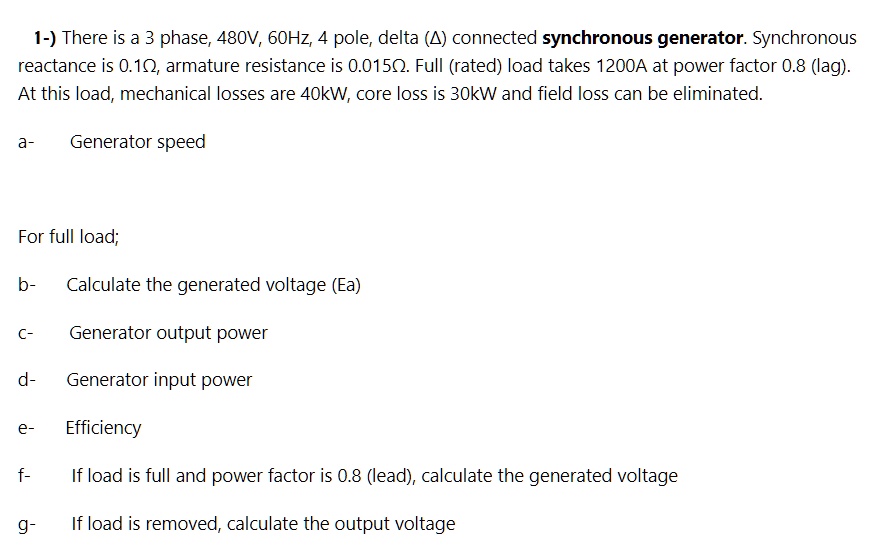 1-) There is a 3 phase, 480V, 60Hz, 4 pole, delta (A) connected ...
