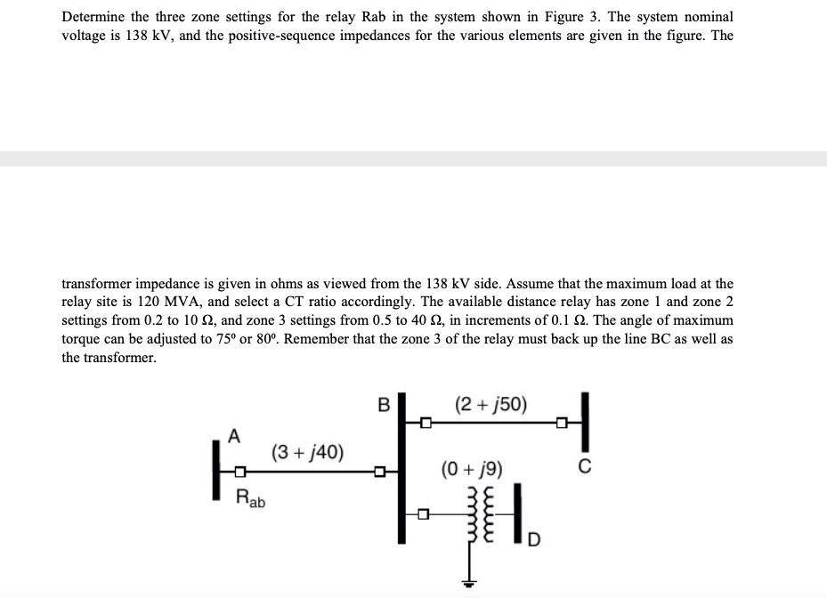 Determine the three zone settings for the relay Rab in the system shown ...