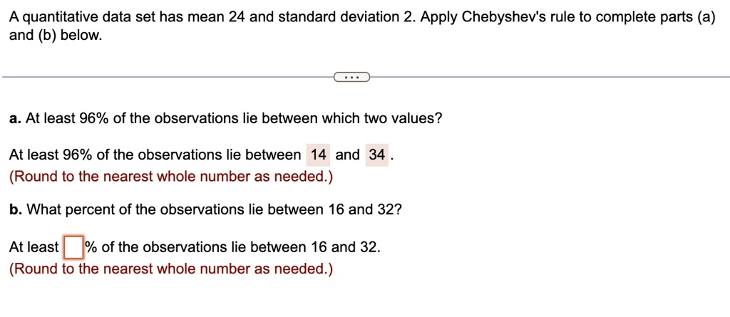 SOLVED: A quantitative data set has mean 24 and standard deviation 2 ...