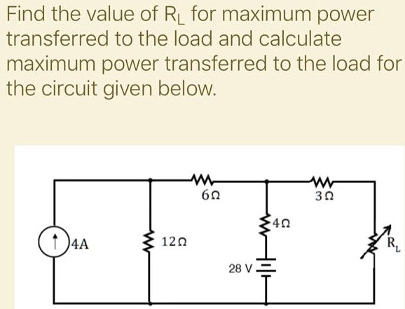 SOLVED: Find the value of R for maximum power transferred to the load ... SOLVED: Find the value of R for maximum power transferred to the load ...