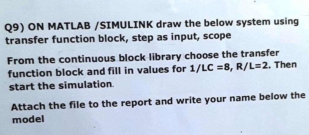 Q9 In Matlabsimulink Draw The Following System Using The Transfer Function Block Use A Step
