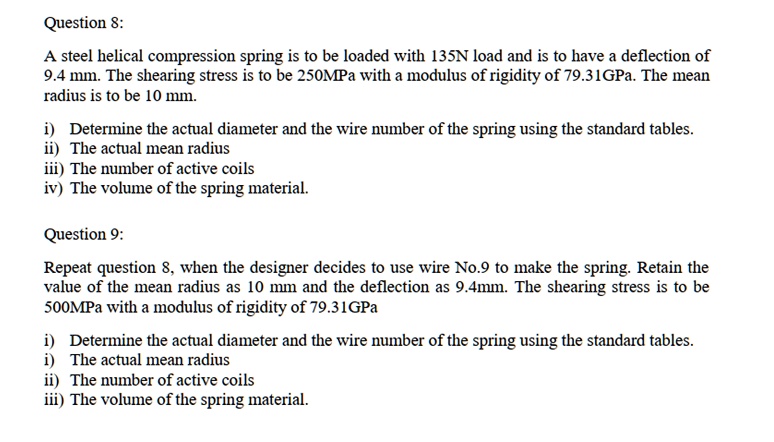 SOLVED: Question 8: A steel helical compression spring is to be loaded ...