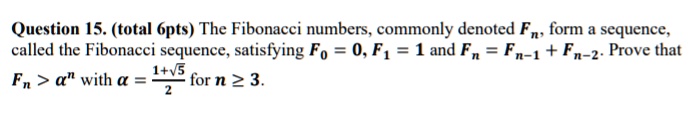 Solved Question 15 Total 6pts The Fibonacci Numbers Commonly Denoted Fn Form Sequence