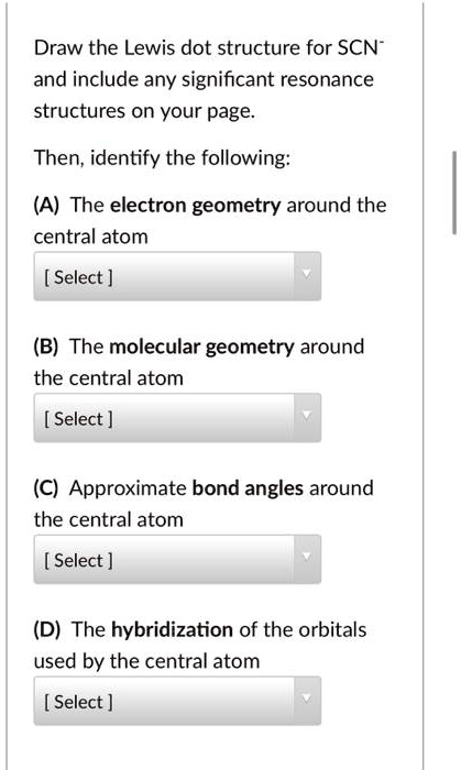 SOLVED:Draw the Lewis dot structure for SCN- and include any ...