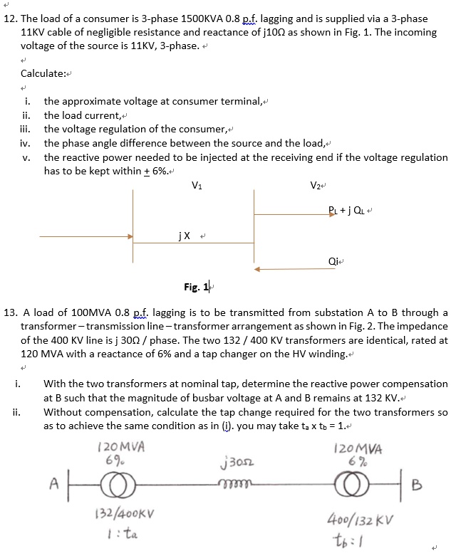 SOLVED: 12. The load of a consumer is 3-phase 1500 KVA 0.8 p.f. lagging ...
