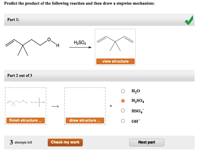 SOLVED: Predict the product of the following reaction and then draw the stepwise mechanism: Part ...