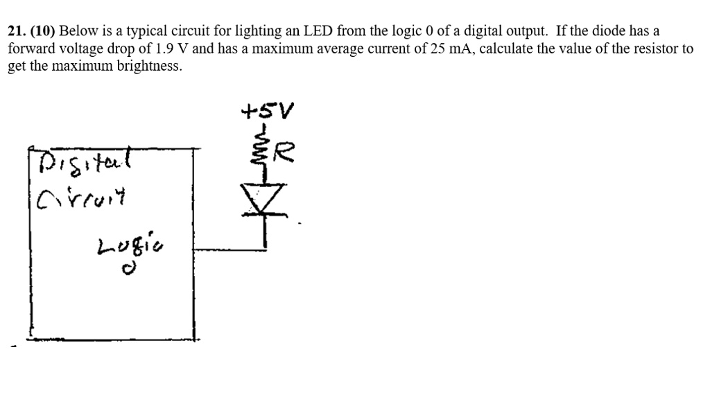 SOLVED: 21. (10) Below is a typical circuit for lighting an LED from ...