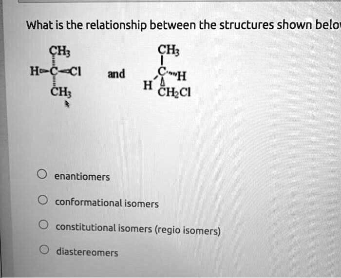 SOLVED:What is the relationship between the structures shown belo CH; HeC_CI CH; CH; and C"H H ...