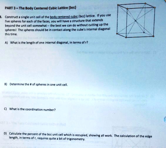SOLVED: PART 3: The Body Centered Cubic Lattice (bcc) Construct 3 single unit cells of the body ...