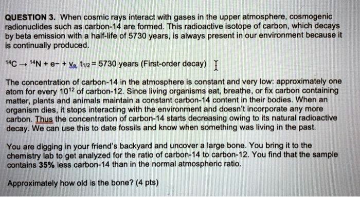 SOLVED: QUESTION 3 When cosmic rays interact with gases In the upper ...