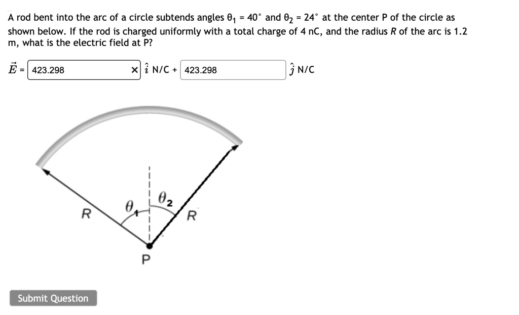 a rod bent into the arc of a circle subtends angles 01 40 and 02 24 at the center p of the ...