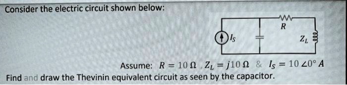 SOLVED: Consider the electric circuit shown below: R ZL Assume R = 10Î©, Z = j10Î©, and Is ...