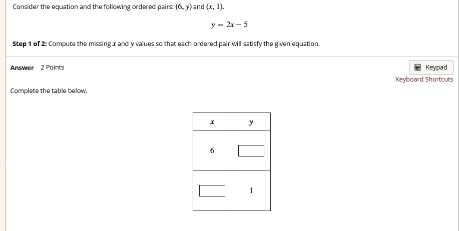 SOLVED: Consider the equation and the following ordered pairs: (6, y ...