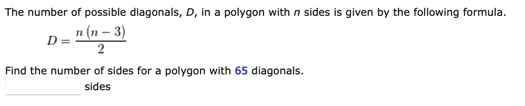 SOLVED: The number of possible diagonals, D, in a polygon with n sides ...