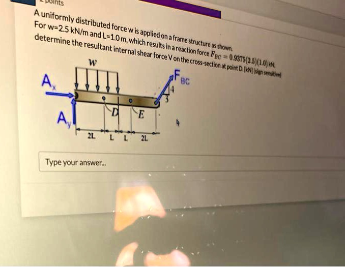 SOLVED: help solving plz -polnts A uniformly distributed force w is ...