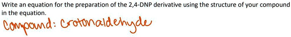 SOLVED:Write an equation for the preparation of the 2,4-DNP derivative ...