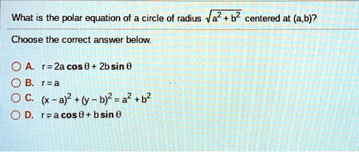 SOLVED What Is The Polar Equation Of A Circle Of Radius Va2 62 Centered At a b N Choose The solved-what-is-the-polar-equation-of-a-circle-of-radius-va2-62-centered-at-a-b-n-choose-the