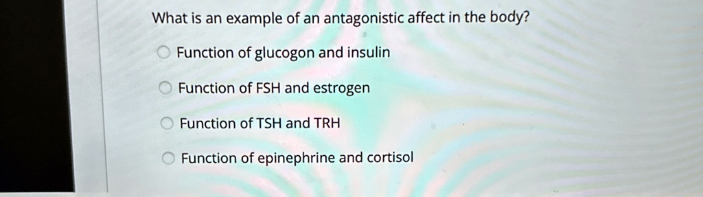 what is an example of an antagonistic affect in the body function of ...