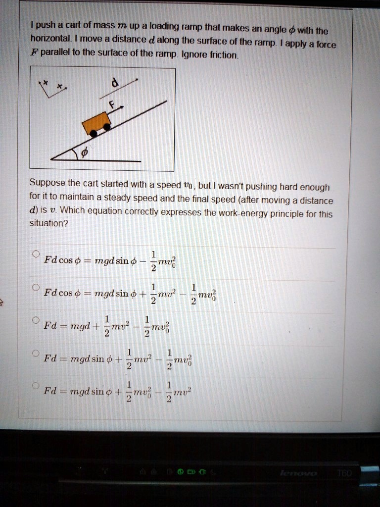 push a cart of mass m up a loading ramp that makes an angle with the ...