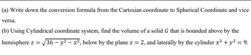 write down the conversion formula from the cartesian coordinate to ...