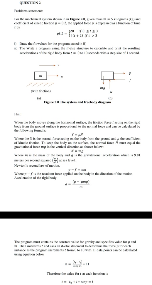 SOLVED: Text: Using C programming language QUESTION 2 Problem statement: For the mechanical ...