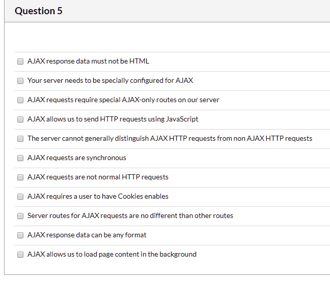 SOLVED: Which of the following statements about AJAX are true? (choose all that are true ...