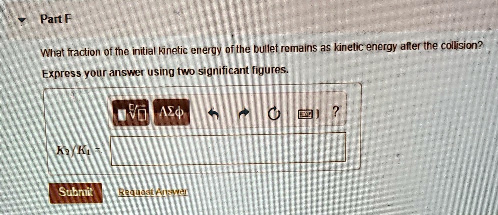 SOLVED: Pant F What fraction of the initial kinetic energy of the ...