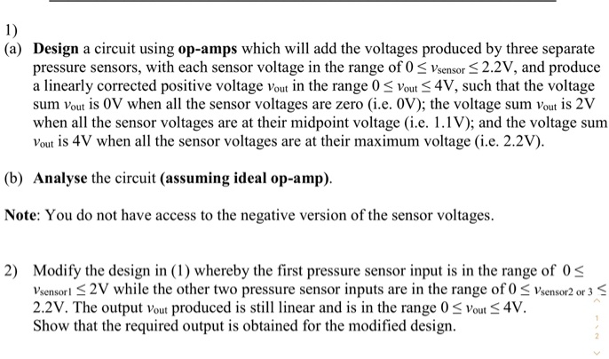 SOLVED: (a) Design a circuit using op-amps which will add the voltages produced by three ...
