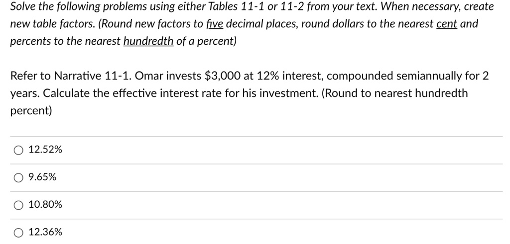 SOLVED: Solve the following problems using either Tables 11-1 or 11-2 from your text: When ...