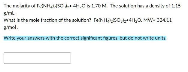 SOLVED: The molarity of Fe(NHAlz(SO3l2 4HzO is 1.70 M: The solution has ...