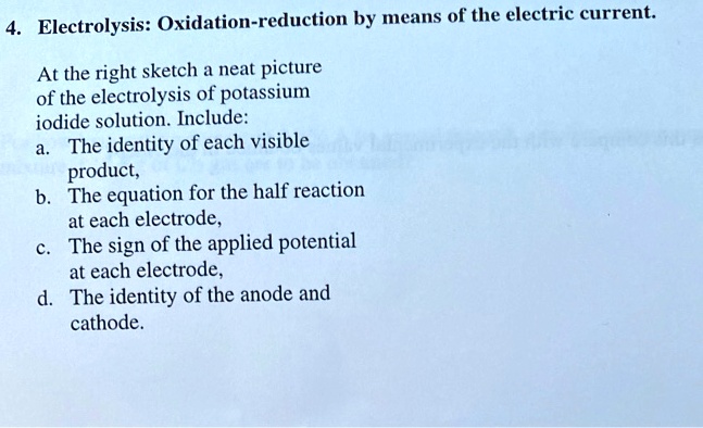SOLVED: Electrolysis: Oxidation-reduction by means of the electric ...