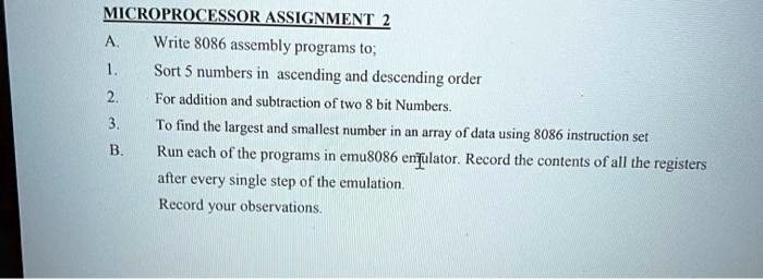 Microprocessor Assignment 2 A Write 8086 Assembly Programs To 1 Sort 5 Numbers In Ascending