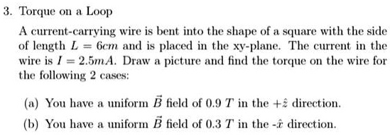 SOLVED: Torque OH Loop current-carrying wire is bent into the shape of ...