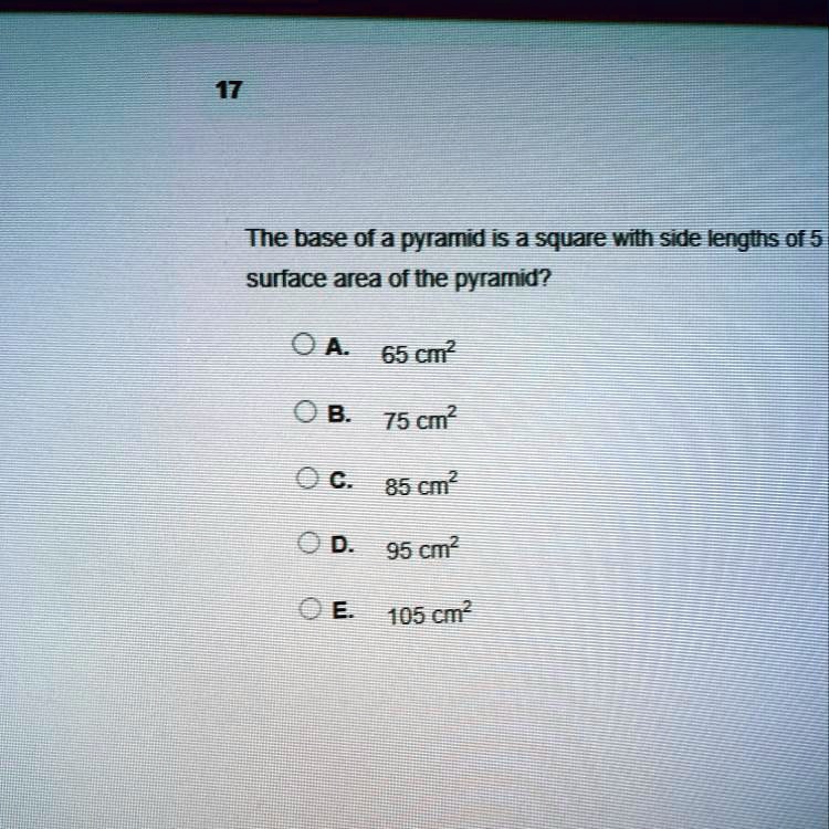 SOLVED: 'The base of a pyramid is a square with side lengths of 5 ...