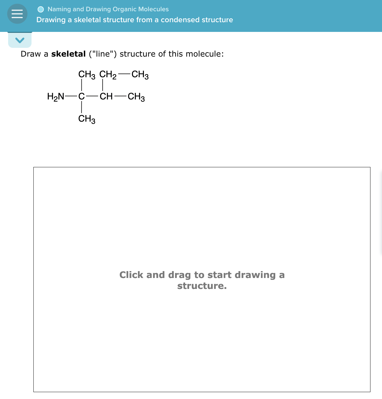 naming and drawing organic molecules drawing a skeletal structure from a condensed structure ...
